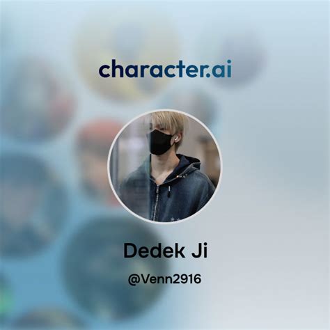Chat With Dedek Ji Characterai Ai Chat Reimaginedyour Words