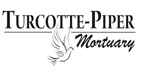 Most Recent Obituaries Turcotte Piper Mortuary