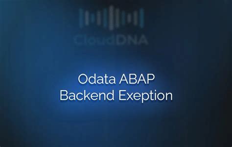 odata abap exception backend lernen clouddna