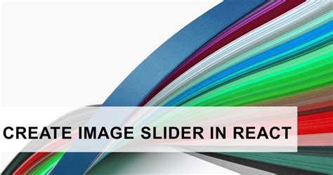 create image slider in react let s react