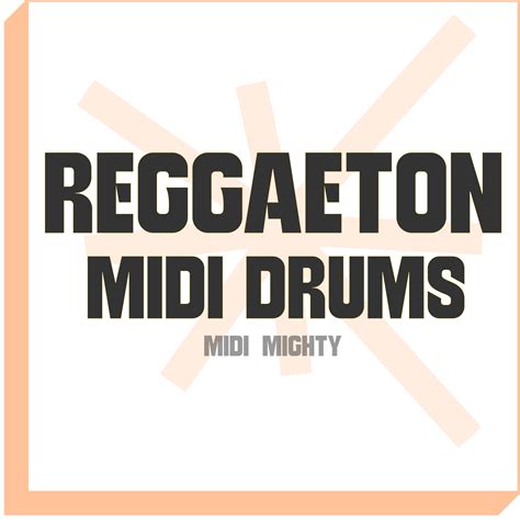 Reggaeton Midi Drums Midi Mighty
