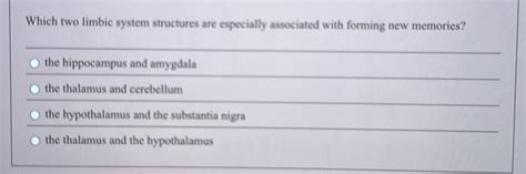 [solved] which two limbic system structures are especially