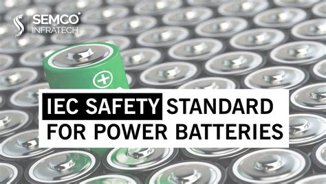 Iec Safety Standard For Power Batteries