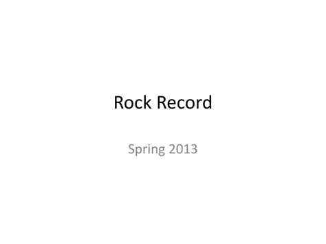 Ppt Rock Record Powerpoint Presentation Free Download Id2251448