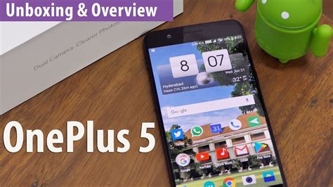 OnePlus 5 Unboxing Overview With Camera Samples Flagship Killer
