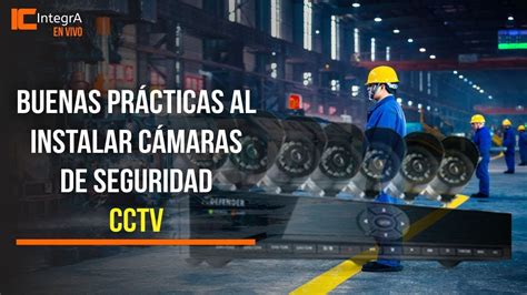 Buenas Prácticas Al Instalar Cámaras De Seguridad Cctv Youtube