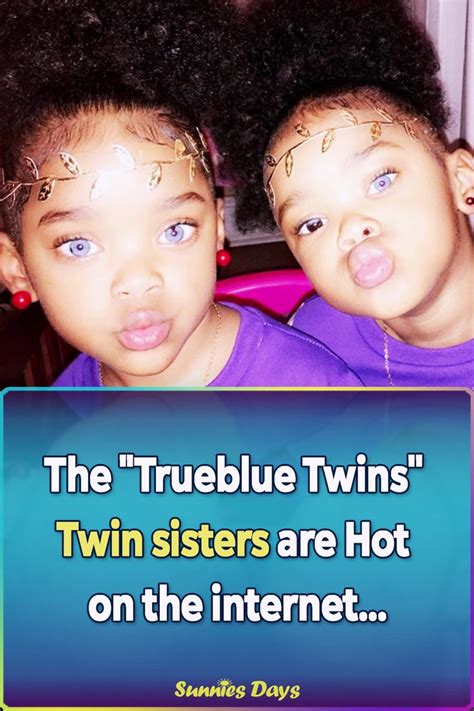 Here Are The Internet Sensation The “trueblue Twins” Megan And Morgan These Two Twin Sisters