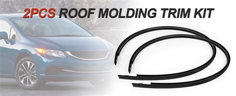 2pcs Roof Trim Molding Kit Compatible With Honda Civic