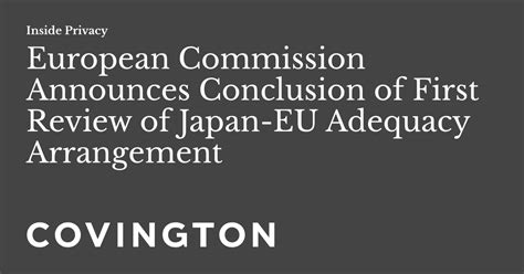 European Commission Announces Conclusion Of First Review Of Japan Eu