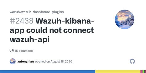 Wazuh Kibana App Could Not Connect Wazuh Api · Issue 2438 · Wazuh