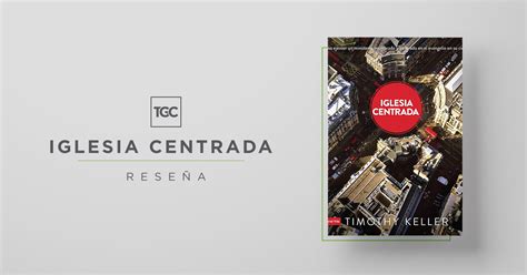 Iglesia Centrada Coalición Por El Evangelio