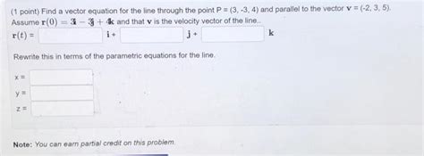 Solved 1 Point Suppose A Line Is Given Parametrically By