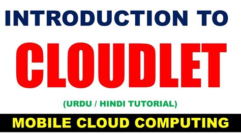 What Is Cloudlet In Cloud Computing Youtube