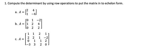 Solved 1 Compute The Determinant By Using Row Operation