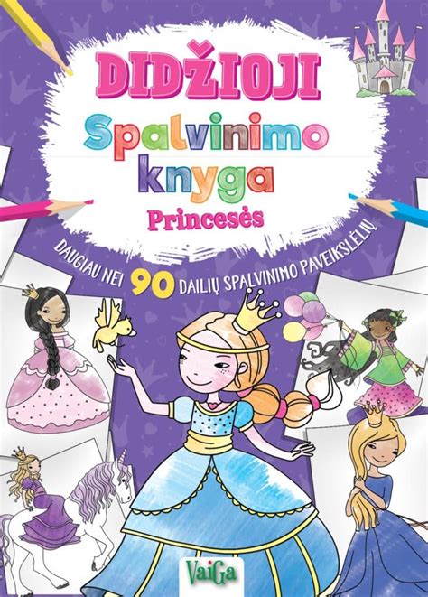 Didžioji Spalvinimo Knyga Princesės Vaigalt