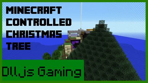 Minecraft Controlled Christmas Tree The Log Cabin Blog