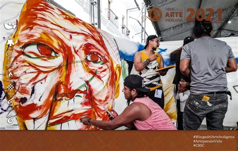 11 Minga Del Arte Portada Consejo Regional Indígena Del Cauca Cric