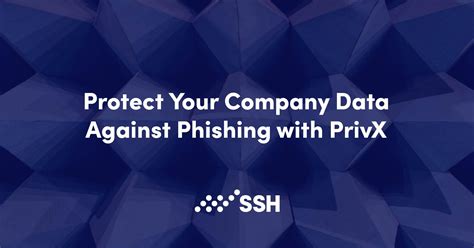 Protect Your Company Data Against Phishing With Privx