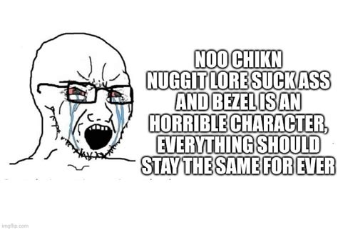 You Also Cant Tell Me Im Wrong On This One Rchiknnuggit