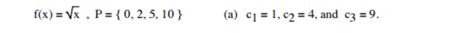 answered f x √√x p { 0 2 5 10} a c₁ 1 … bartleby