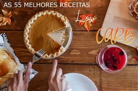 As 55 Melhores Receitas Low Carb
