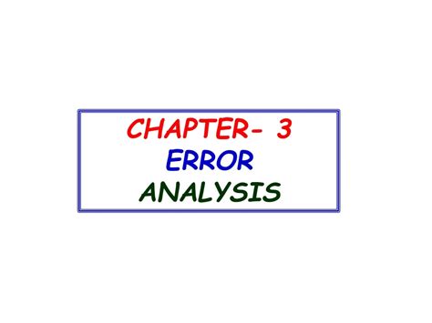 Ppt Chapter 3 Error Analysis Powerpoint Presentation Free Download Id 8832389