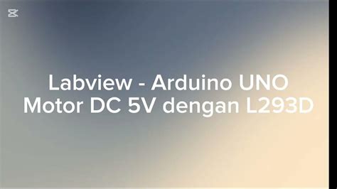 Arduino Uno Meets Labview Motor Dc 5v Youtube
