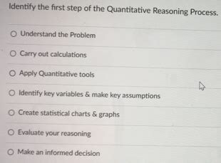Solved Identify The First Step Of The Quantitative Reasoning Process