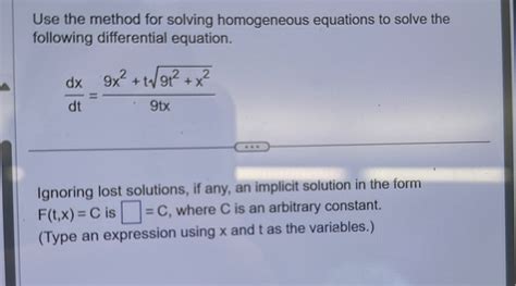 Use The Method For Solving Homogeneous Equations To