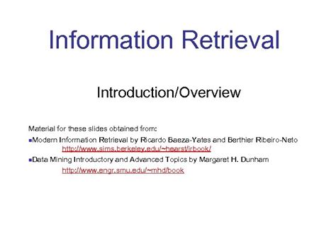 Information Retrieval Introduction Overview Material For These Slides Obtained