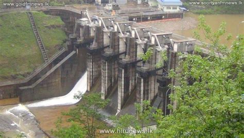 Sluice Gates Of Laxapana Kotmale Reservoirs Open Hiru News