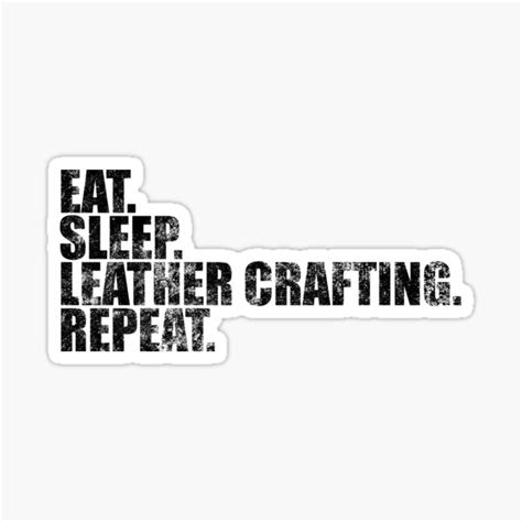 Leather Crafting Eat Sleep Leather Crafting Repeat Sticker For Sale