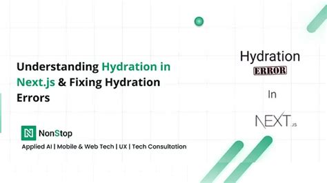 Understanding Hydration In Nextjs And Fixing Hydration Errors