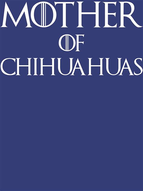 Mother Of Chihuahuas T Shirt T Shirt For Sale By Bitsnbobs