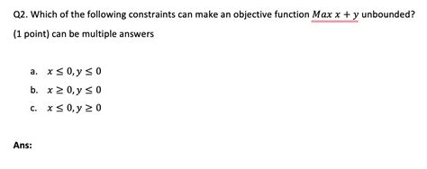 Solved Q Which Of The Following Constraints Can Make An Chegg