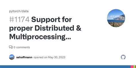 Support For Proper Distributed And Multiprocessing Sharding · Issue 1174