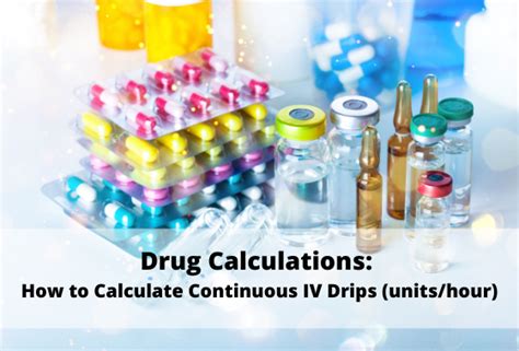 Drug Calculations Continuous IV Drips NursingCenter