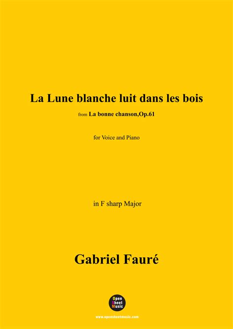 G Fauré La Lune Blanche Luit Dans Les Boisin F Sharp Major Arr Osm