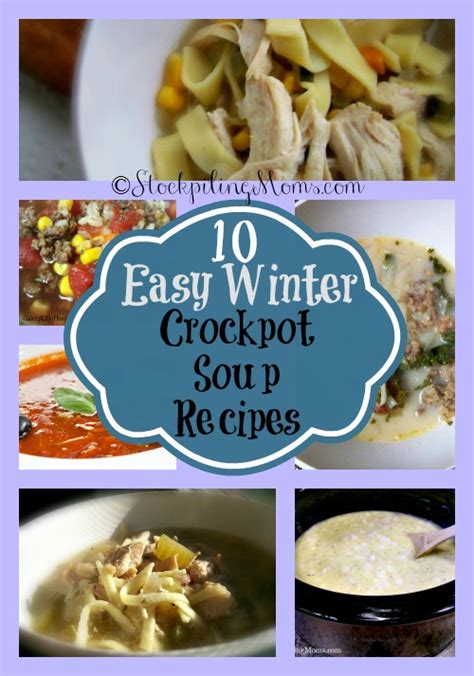 10 Easy Winter Crockpot Soup Recipes Stockpiling Moms™