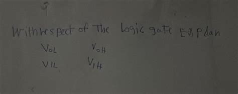 Withrespect Of The Logic Gate Explan V OL V StudyX