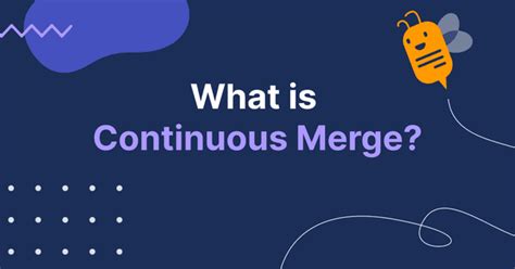 What Is Continuous Merge Linearb Blog
