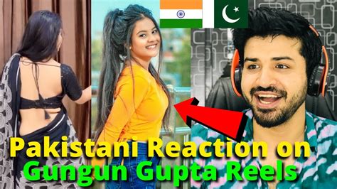 Pakistani React On Indian Gungun Gupta New Reels Dance Videos