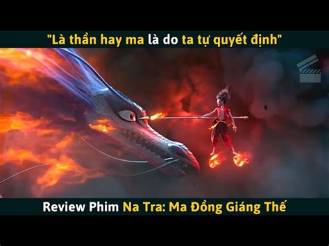 Review Phim Na Tra Ma Ng Gi Ng Th L N Gi M I Trong Th Lo I Ho T H Nh D
