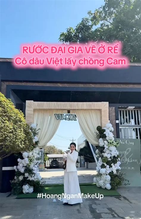 Cô Dâu Tây Ninh Lấy Chồng Campuchia Cận Cảnh Dinh Thự Mang Tên Cô Dâu