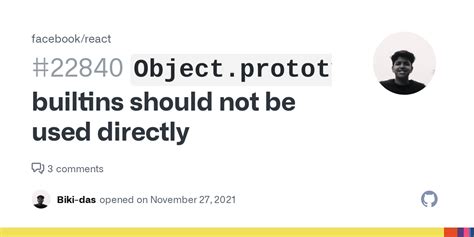 `objectprototype` Builtins Should Not Be Used Directly · Issue 22840