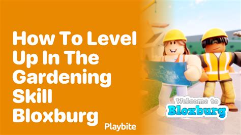 How To Level Up In The Gardening Skill In Bloxburg Playbite