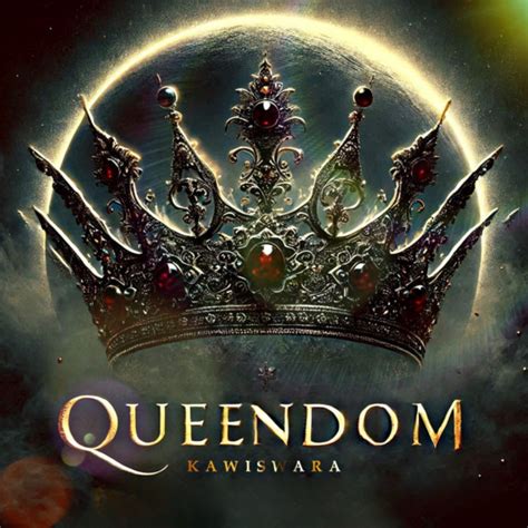 Queendom Single By Kawiswara Spotify