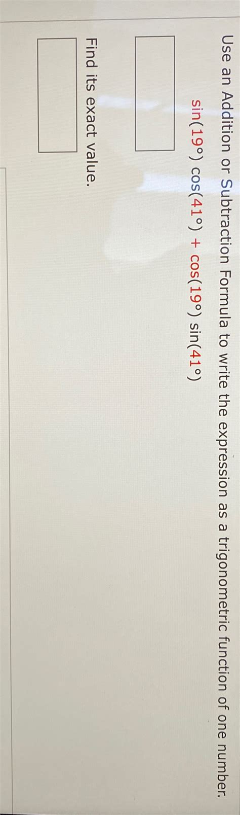 Solved Use An Addition Or Subtraction Formula To Write The Chegg