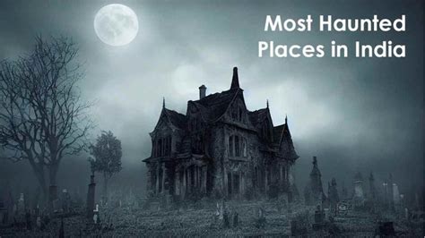 Most Haunted Places In India Where You Should Avoid To Visit In Night Surf India Official Blog