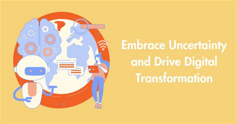 Embrace Uncertainty And Drive Digital Transformation Digital Doorway